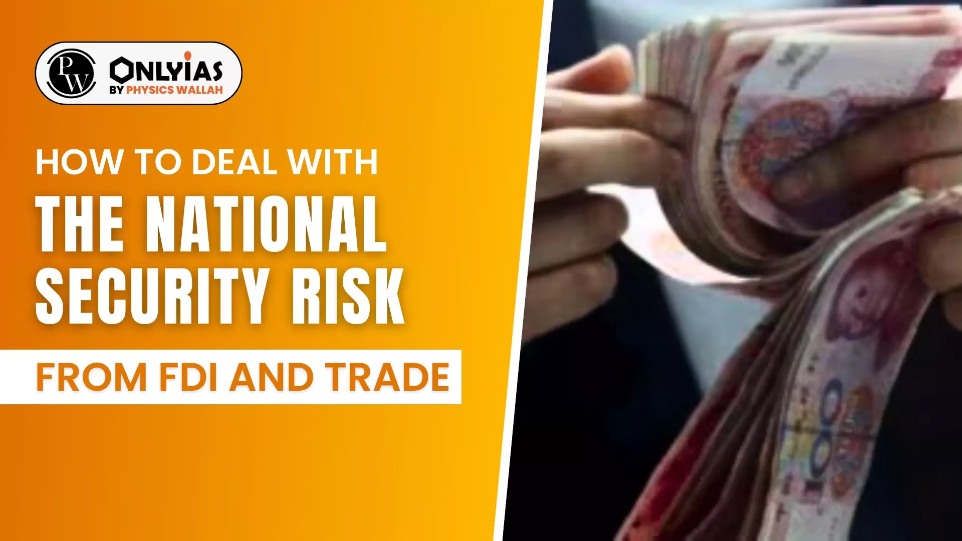 How To Deal With The National Security Risk From FDI And Trade - PWOnlyIAS