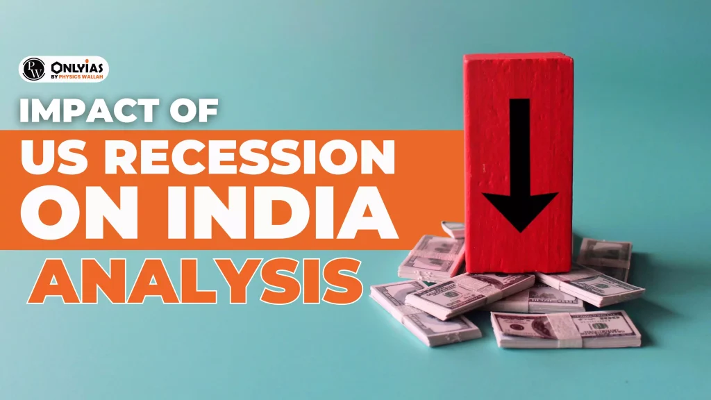 Impact Of US Recession On India: Analysis - PWOnlyIAS
