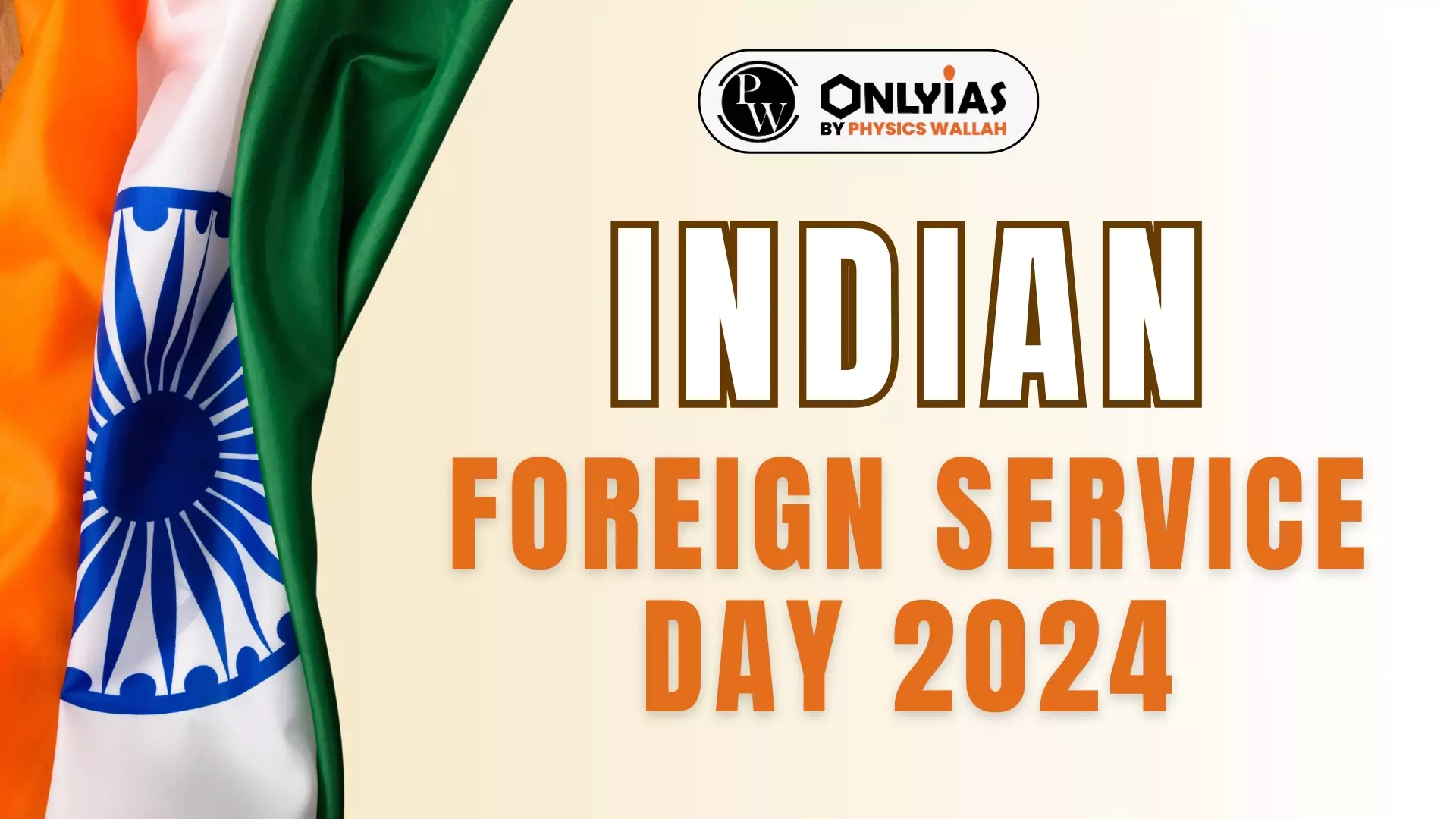 Indian Foreign Service Day 2024 Date, History, & Significance - PWOnlyIAS
