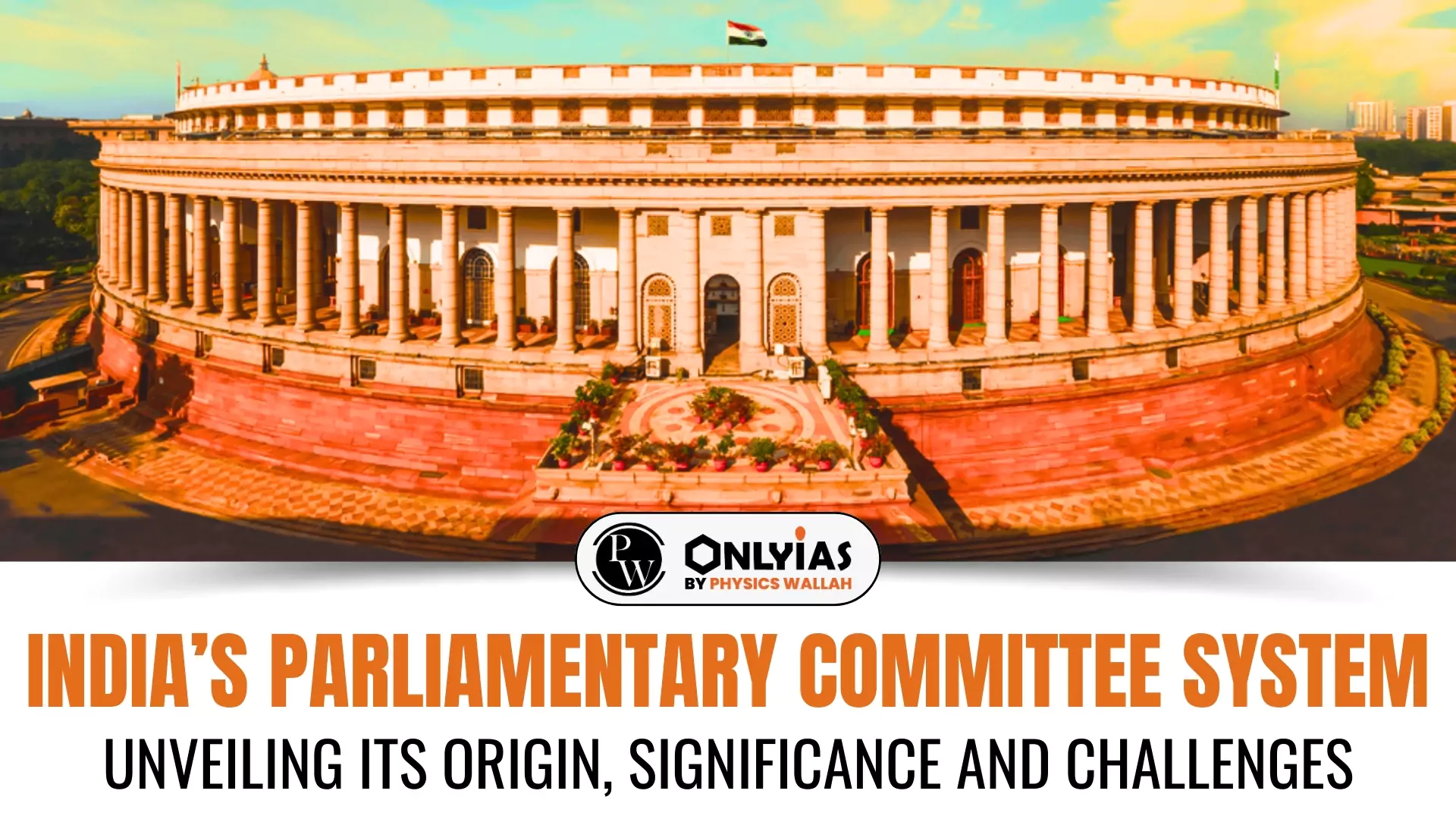 India's Parliamentary Committee System: Unveiling Its Origin ...