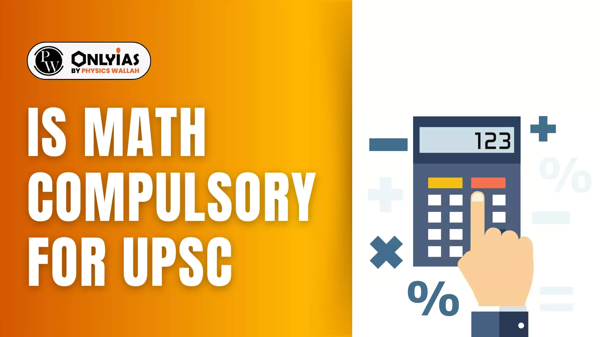 Is Math Compulsory For UPSC 2025, UPSC Without Maths - PWOnlyIAS