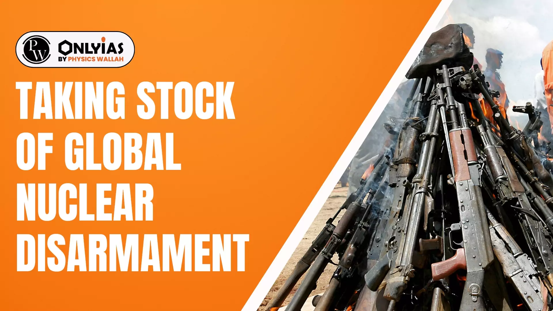 Taking Stock Of Global Nuclear Disarmament - PWOnlyIAS