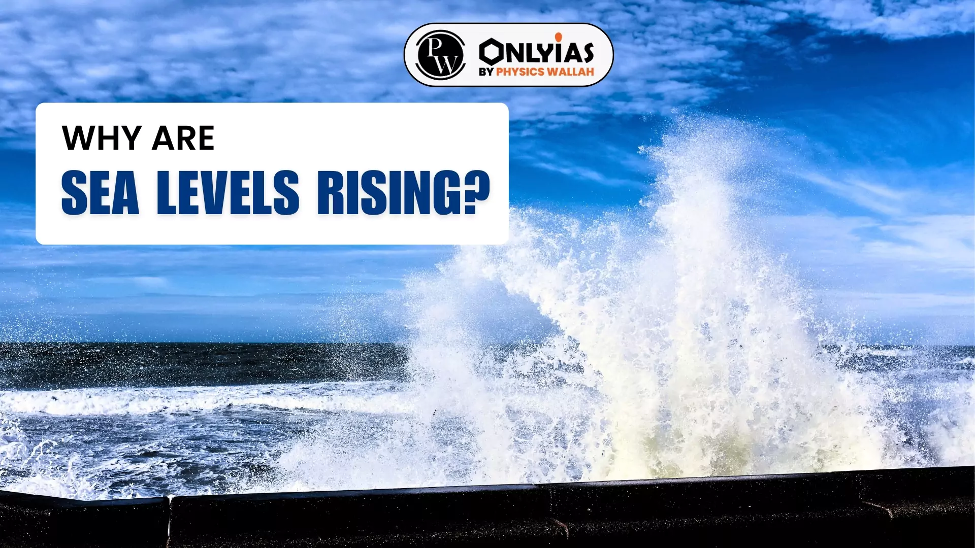 Why Are Sea Levels Rising? - PWOnlyIAS