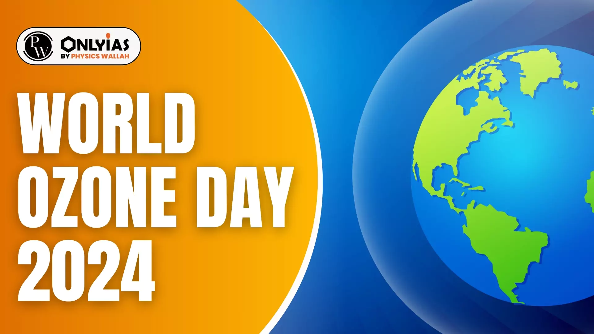 World Ozone Day 2024 Theme, Logo, Activities, Celebration - PWOnlyIAS
