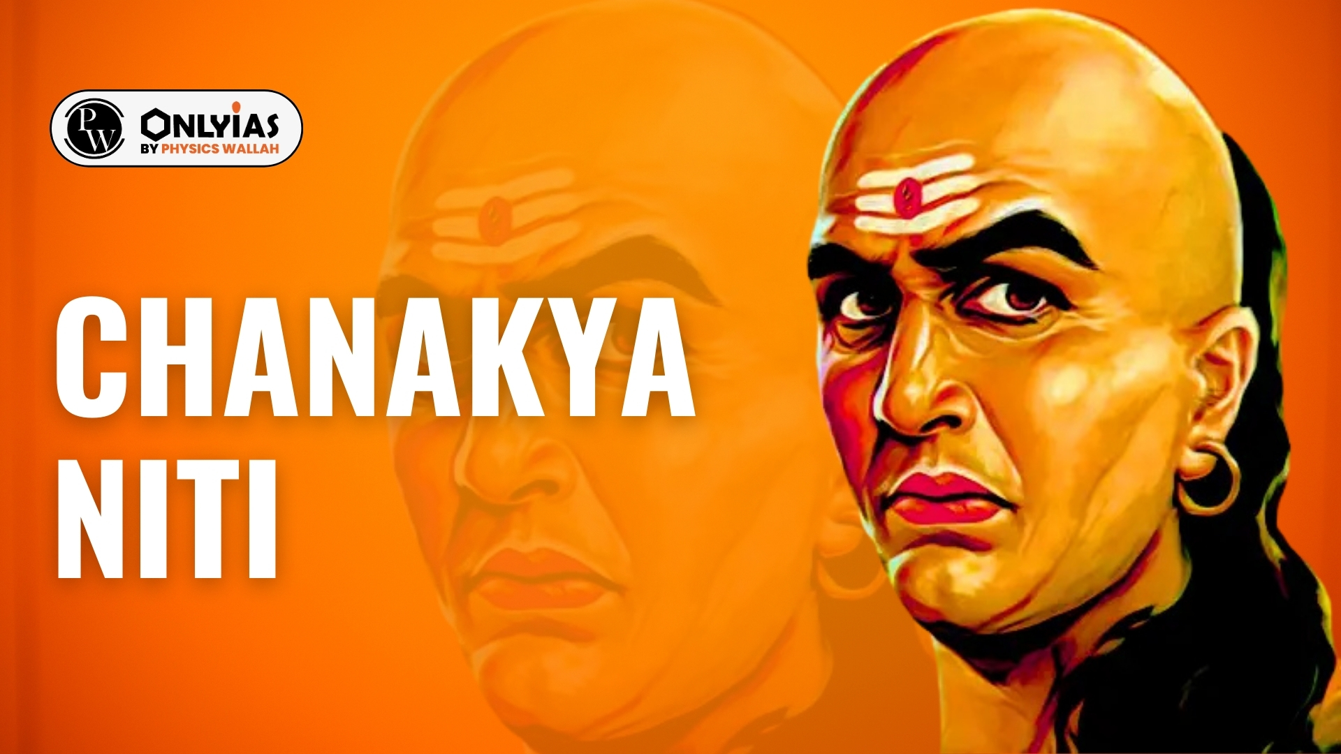 Chanakya Niti, Summary, Chanakya Niti Shastra, Arthashastra - PWOnlyIAS