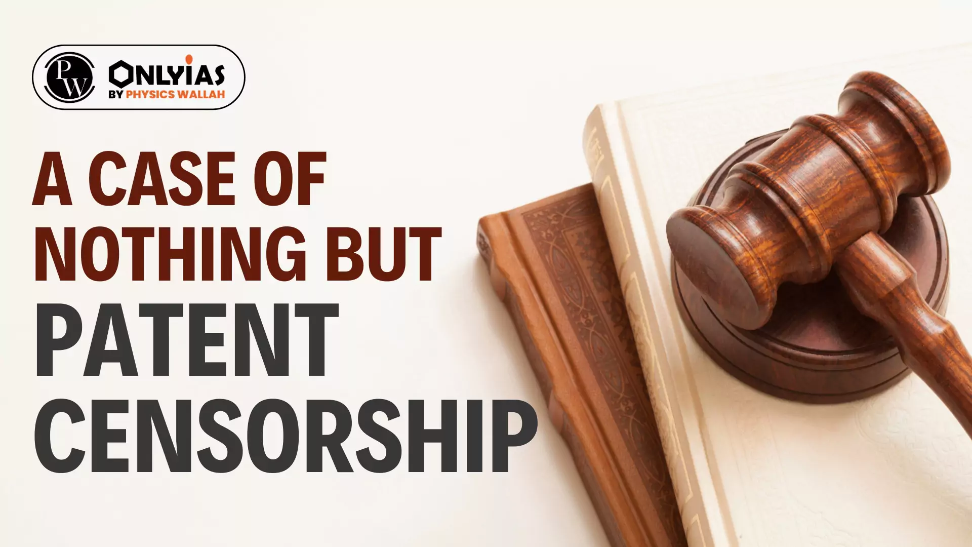 A Case Of Nothing But Patent Censorship - PWOnlyIAS