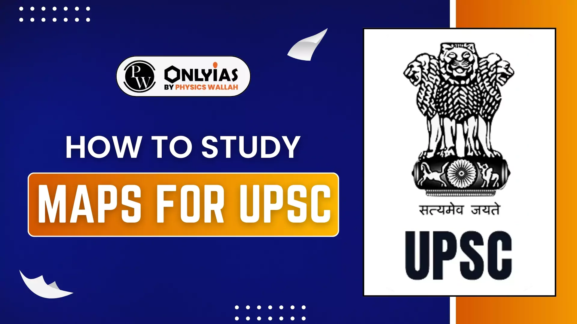 How To Study Maps For UPSC, Role Of Maps, Questions From Map - PWOnlyIAS