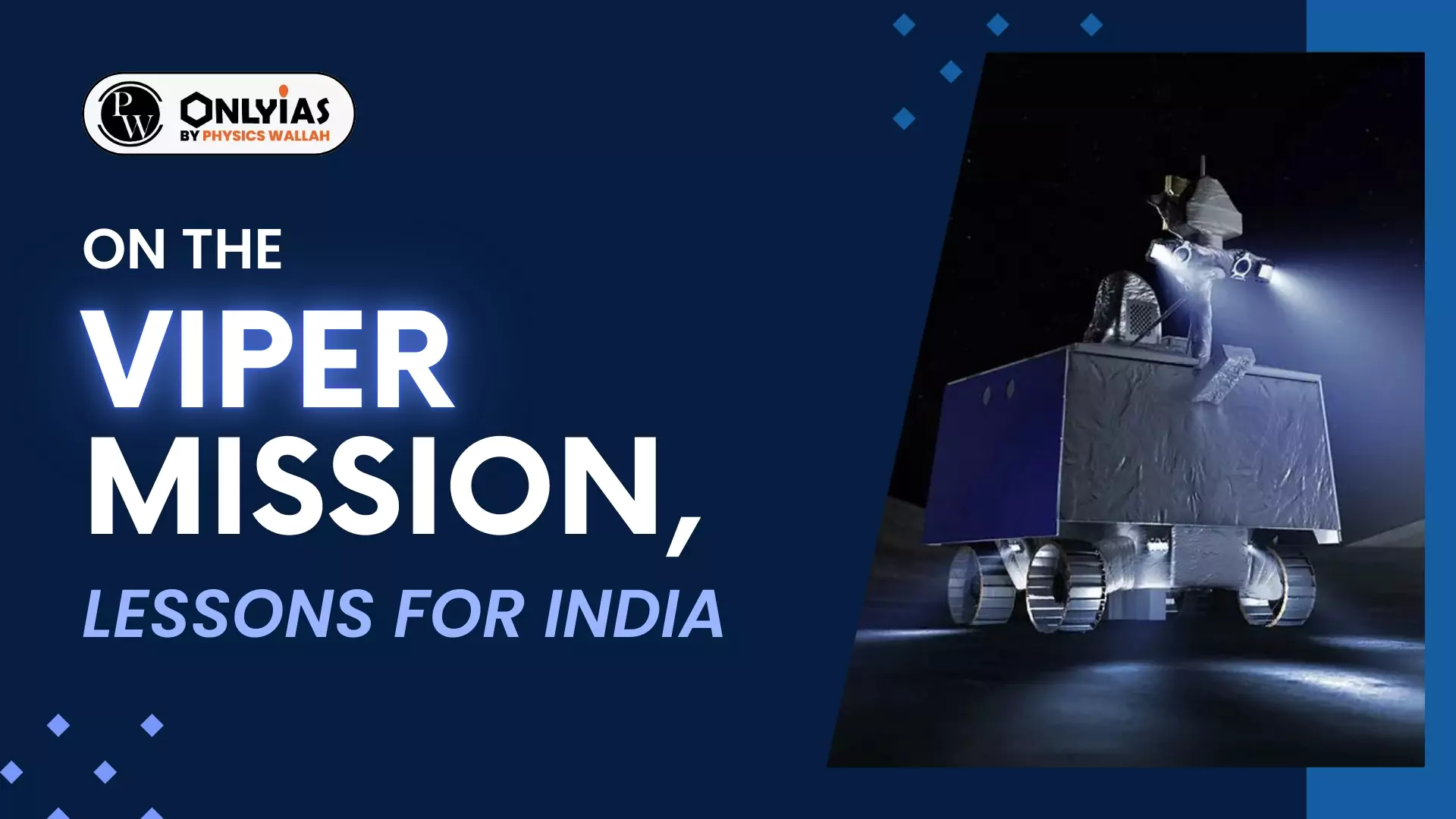 On The VIPER Mission, Lessons For India - PWOnlyIAS