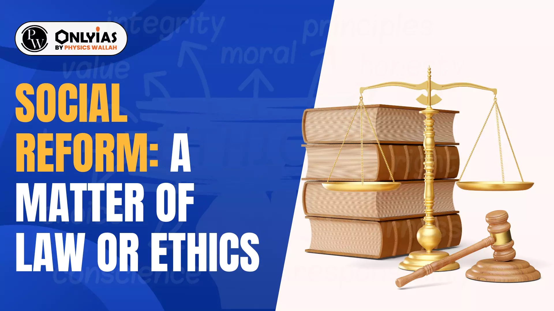 Social Reform: A Matter Of Law Or Ethics - PWOnlyIAS