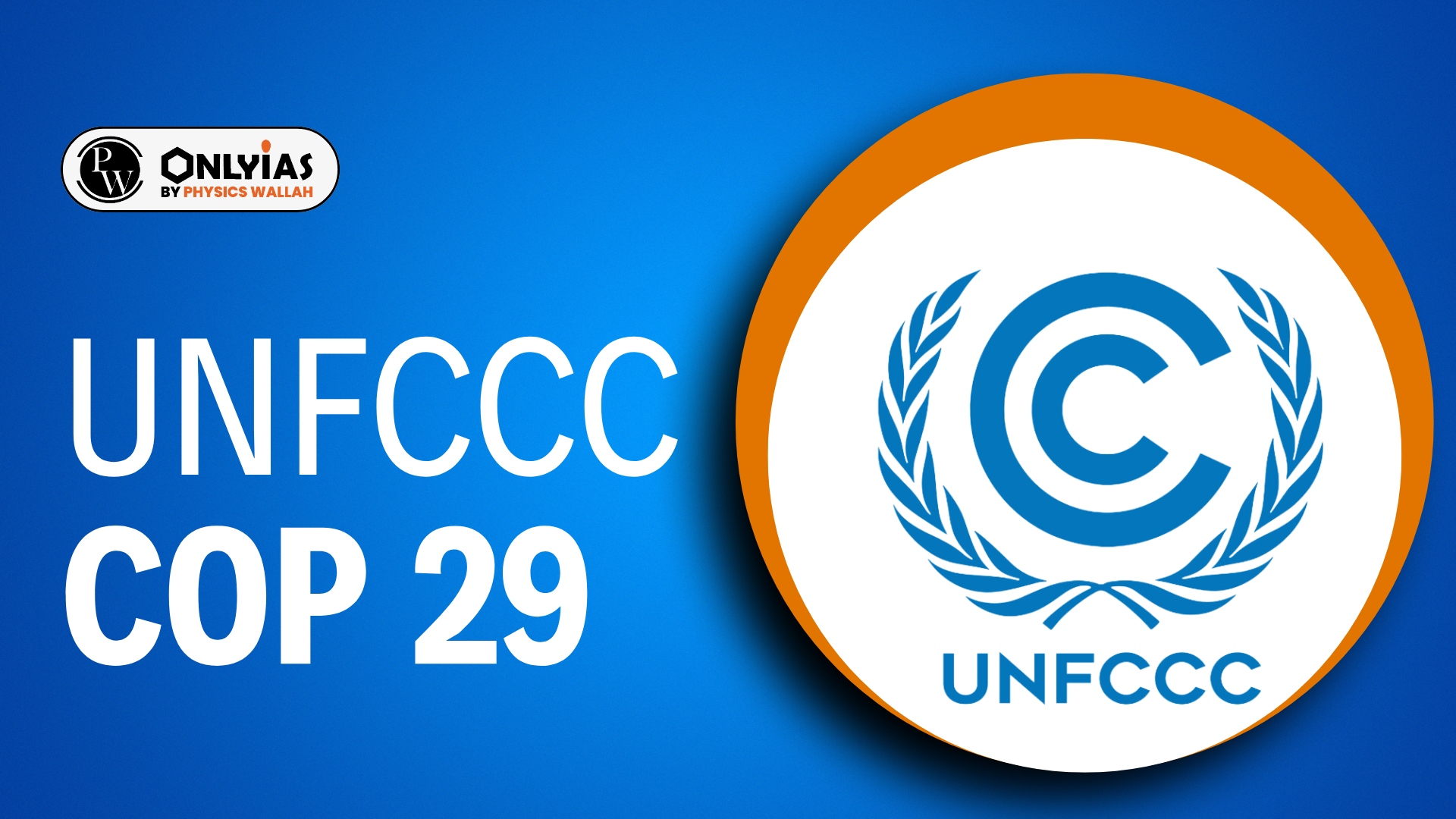 COP 29: The United Nations Climate Change Conference