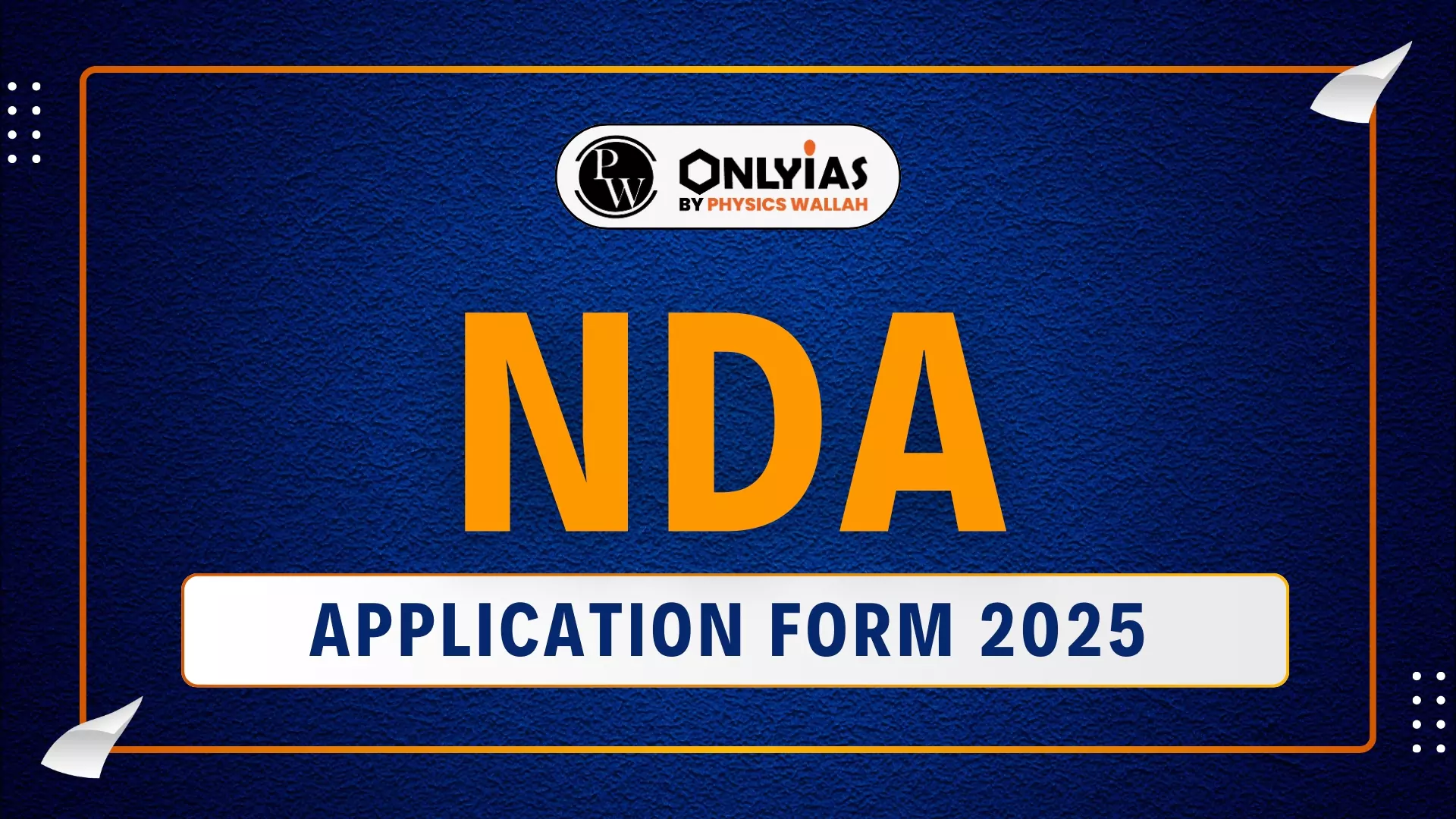NDA 2 Application Form 2025, Correction Window Open, Check Date