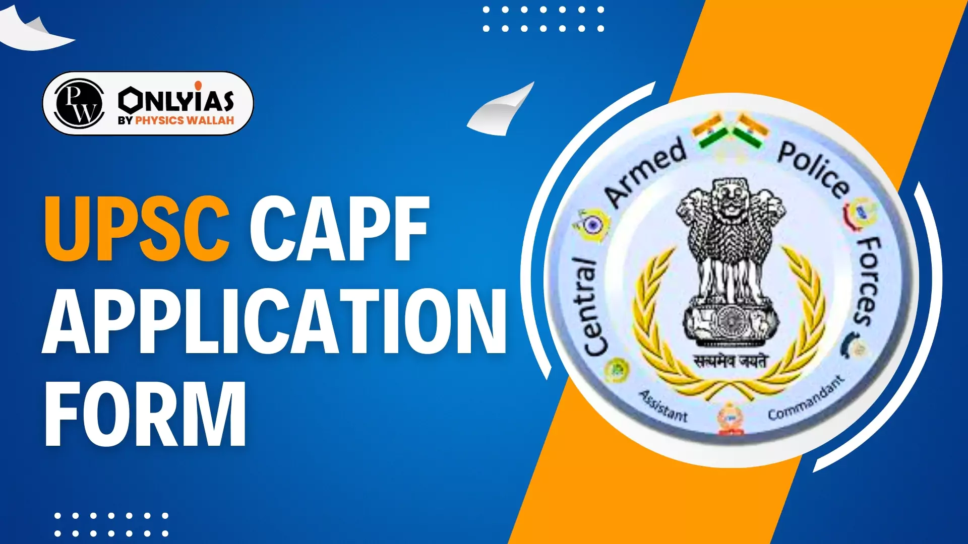 UPSC CAPF Application Form 2025 Link (Active), Steps To Apply