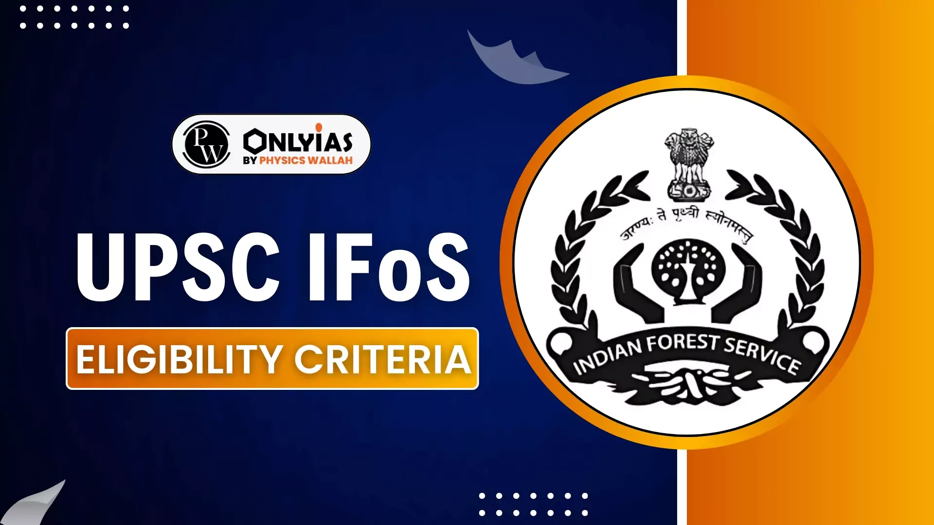 UPSC IFoS Eligibility Criteria 2025, Nationality, Qualification