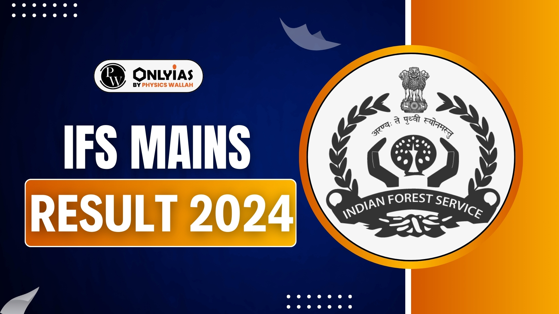 IFS Mains Result 2024 Out, Download PDF Now!