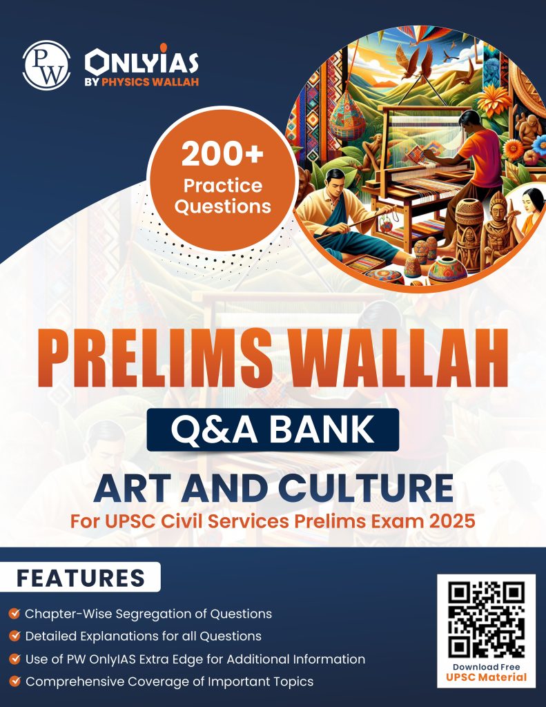 Art & Culture: Prelims Wallah Q&A Bank - PWOnlyIAS