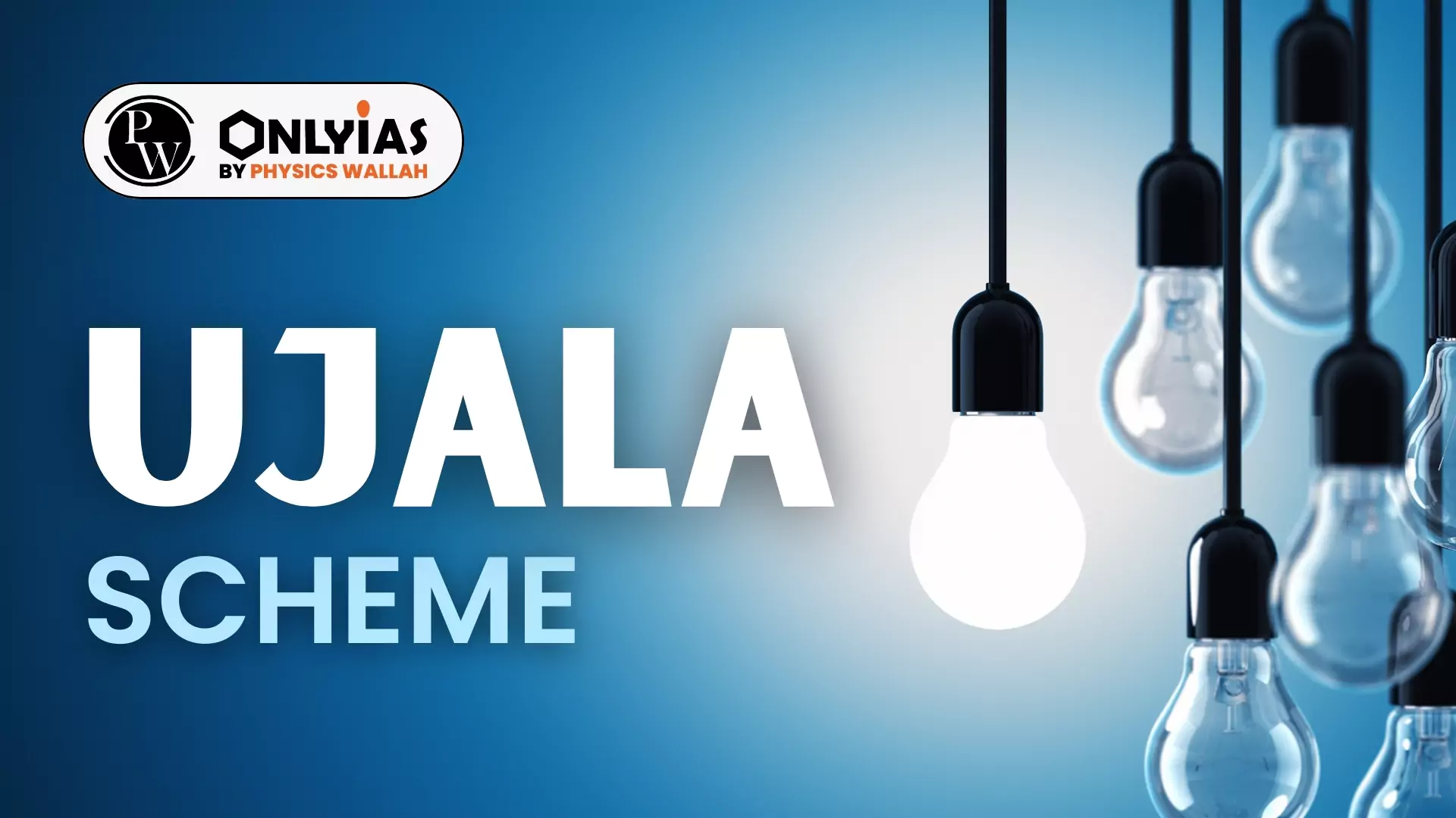 What Is The UJALA Scheme?, Full Form, Objectives, UJALA Scheme 10 Years