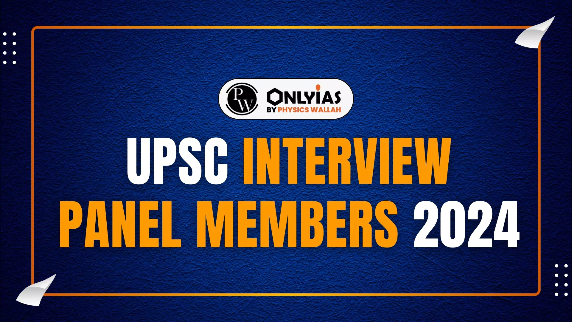 UPSC Interview Panel Members 2024, Insights, Interview Board