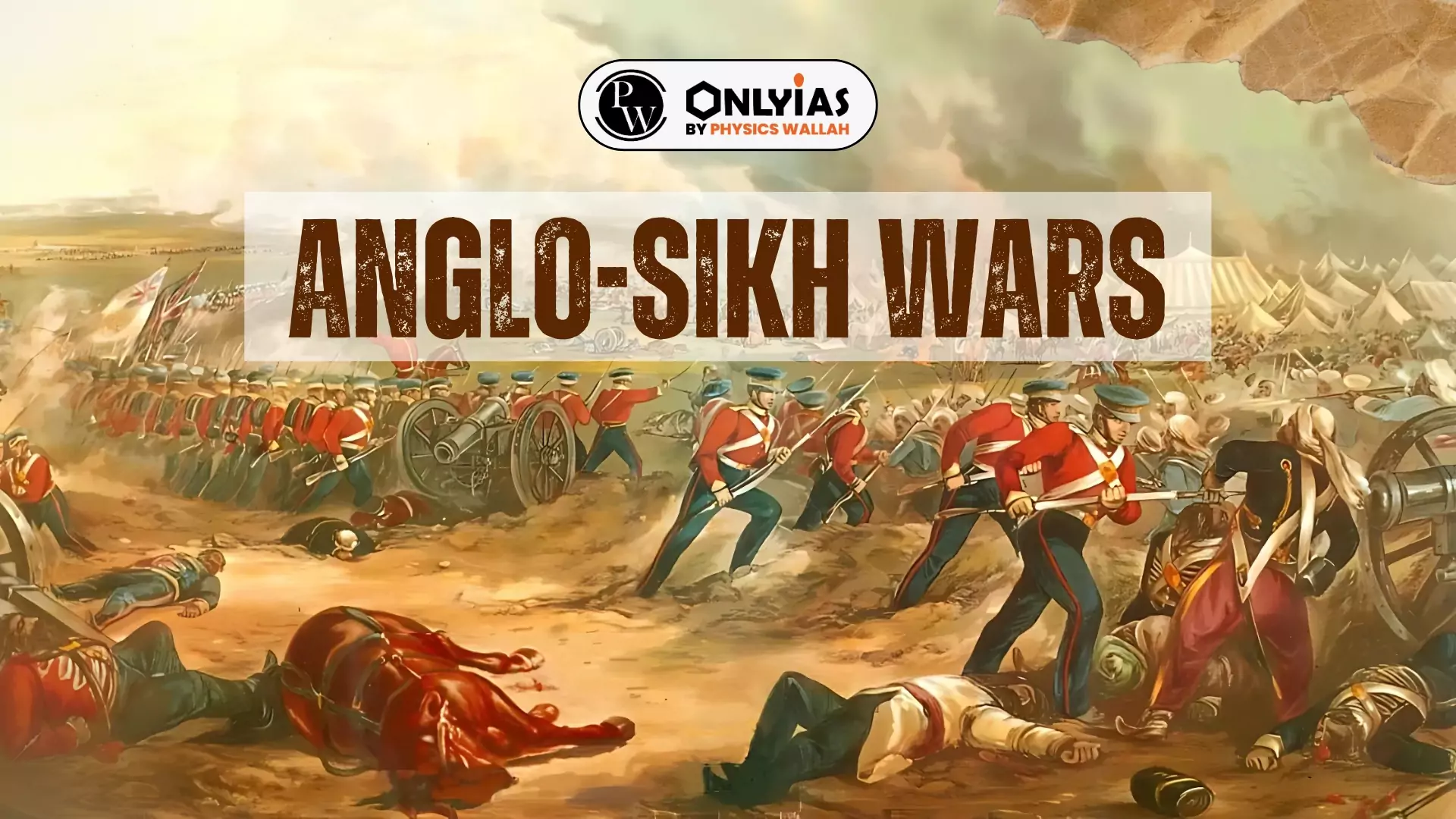 Anglo-Sikh Wars, List Of Anglo-Sikh Wars, History And Its Impact