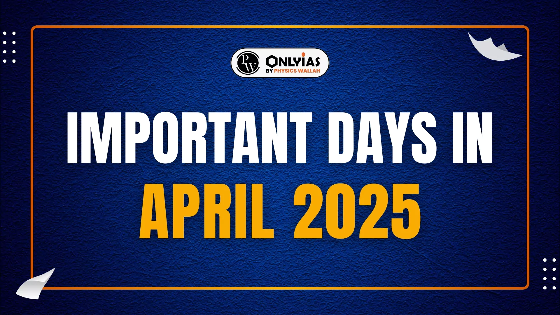 Important Days In April 2025, National And International Days List