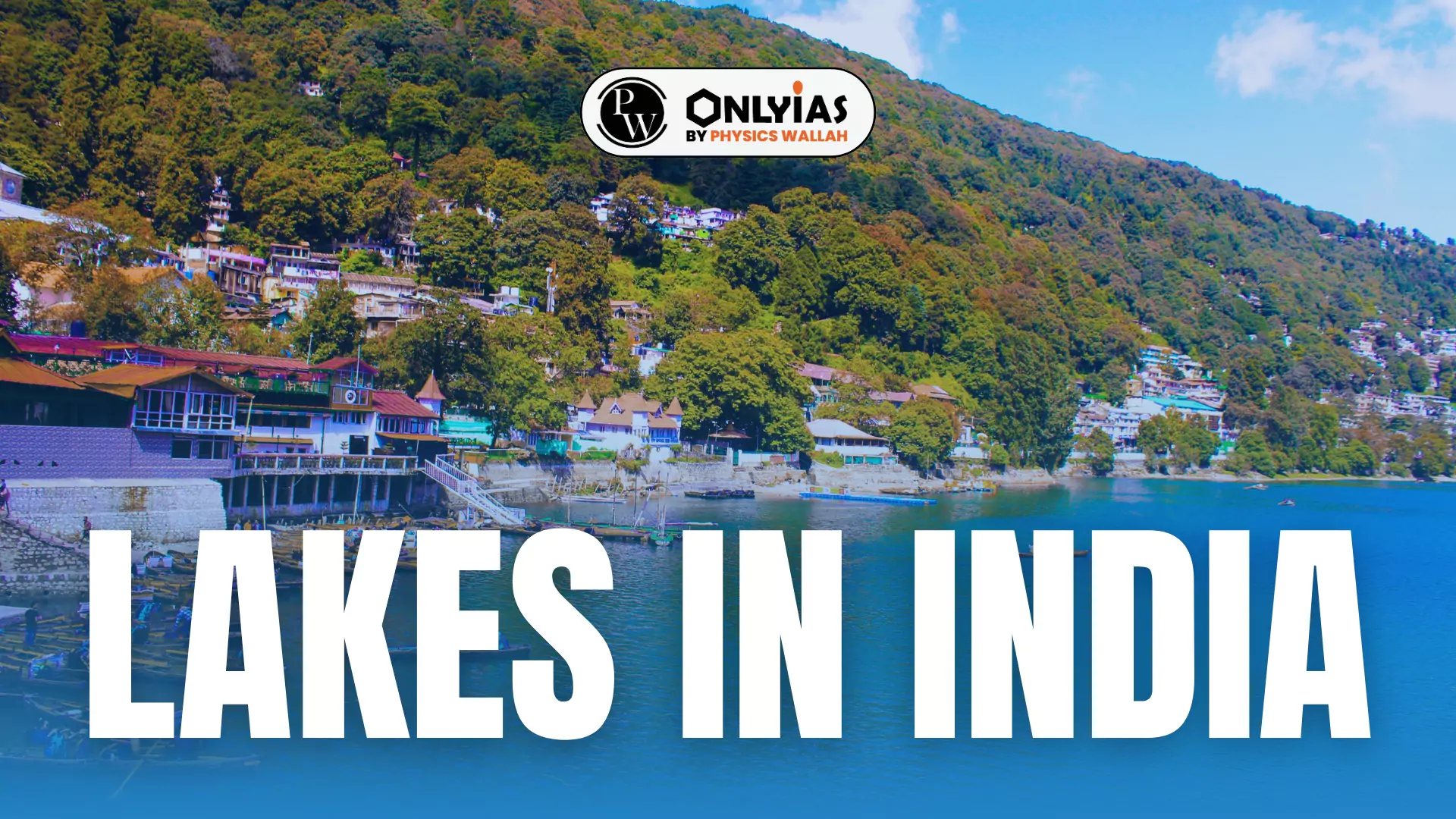 List Of Lakes In India 2026 State-Wise, Facts, Largest Lake In India ...