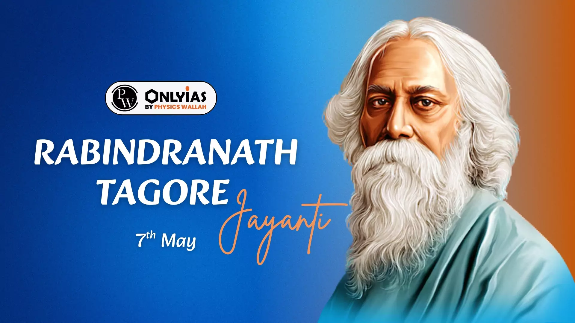 Rabindranath Tagore Jayanti 2025, Biography, Contributions, Nobel Prize