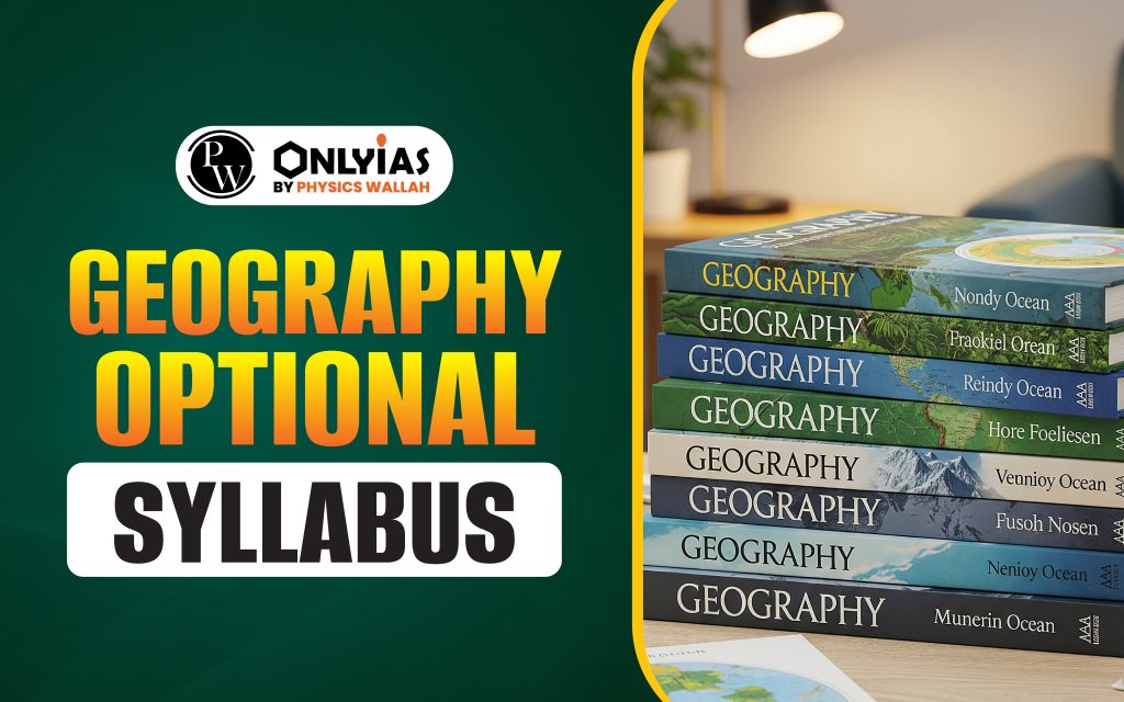 UPSC Geography Syllabus 2026 For Paper 1 And Paper 2, Download PDF